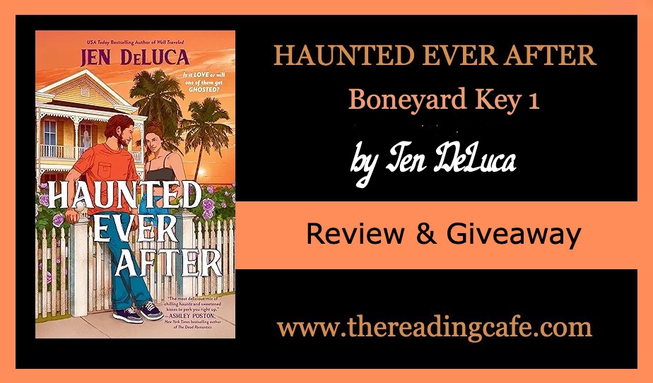 Haunted Ever After by Jen Deluca - Review & GiveawayThe Reading Cafe