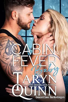 CABIN FEVER BABY (Crescent Cove: The MacGregors 1) by Taryn QuinnThe Reading Cafe