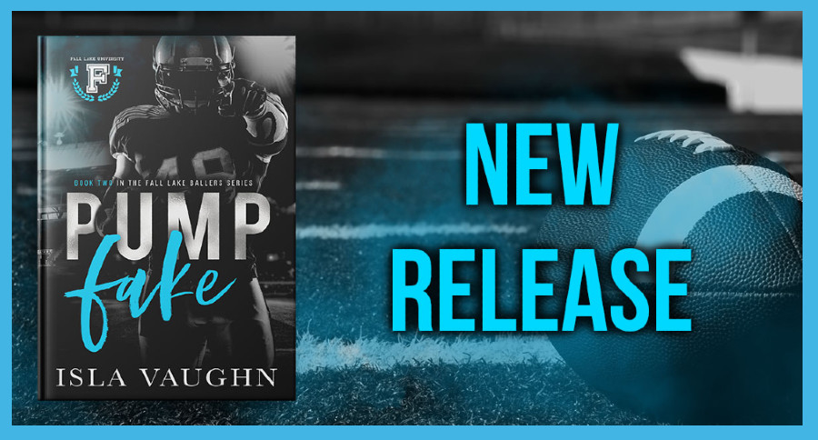 Pump Fake (Fall Lake Ballers 2) by Isla Vaughn-review tourThe Reading Cafe