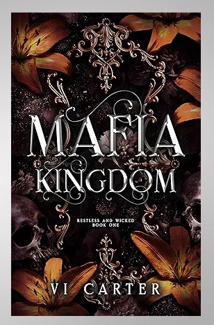 Mafia Kingdom (Restless & Wicked 1) by Vi Carter-reviewThe Reading Cafe