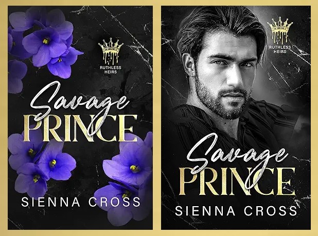 Savage Prince (Ruthless Heirs 2) by Sienna Cross-review tourThe Reading ...