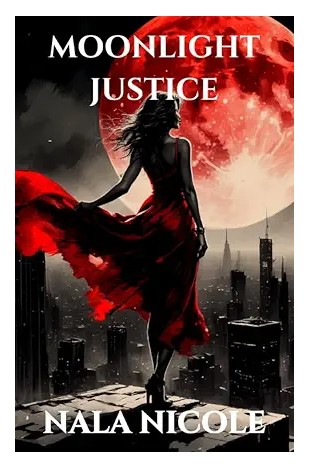 Moonlight Justice by Nala Nicole-review & guest postThe Reading Cafe